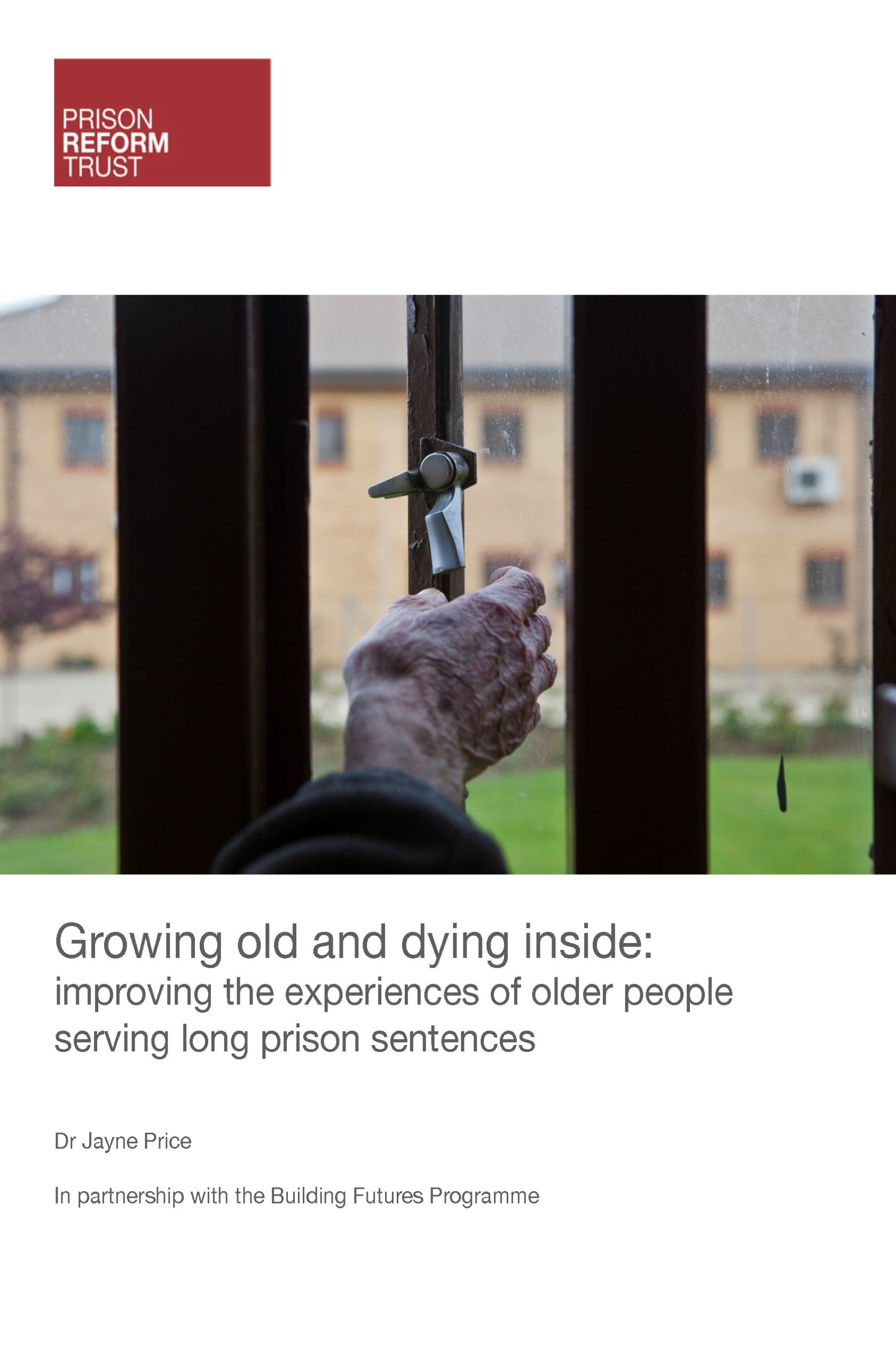 Growing old and dying inside | Prison Reform Trust